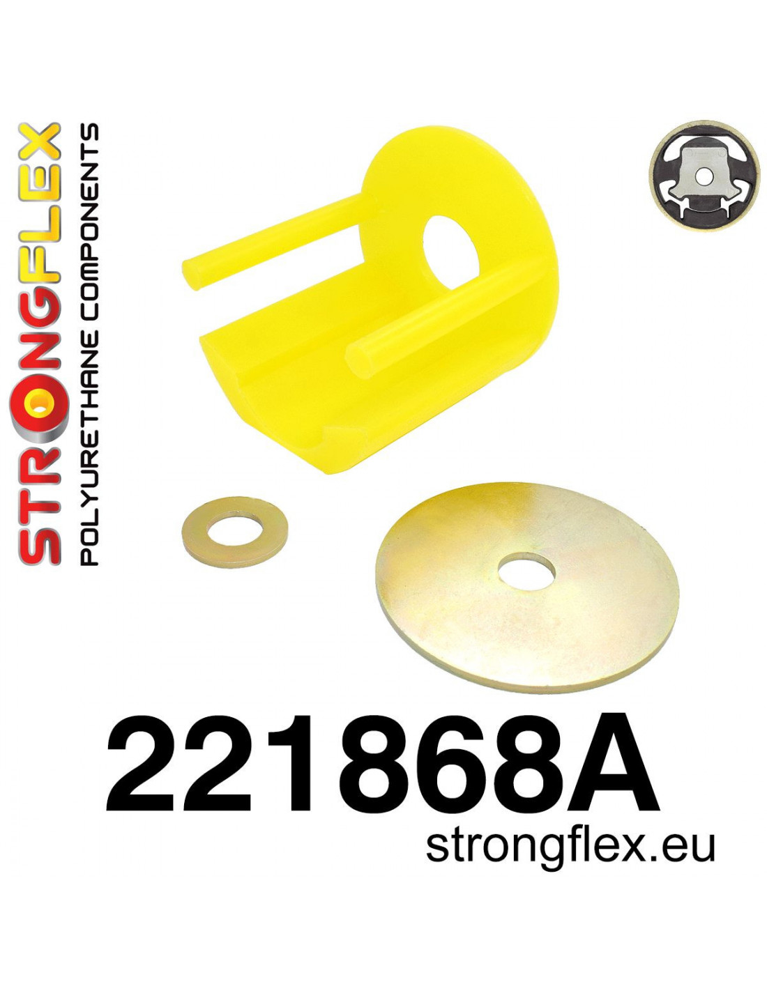 221868A: Lower engine mount insert SPORT polyurethane drift | STRONGFLEX