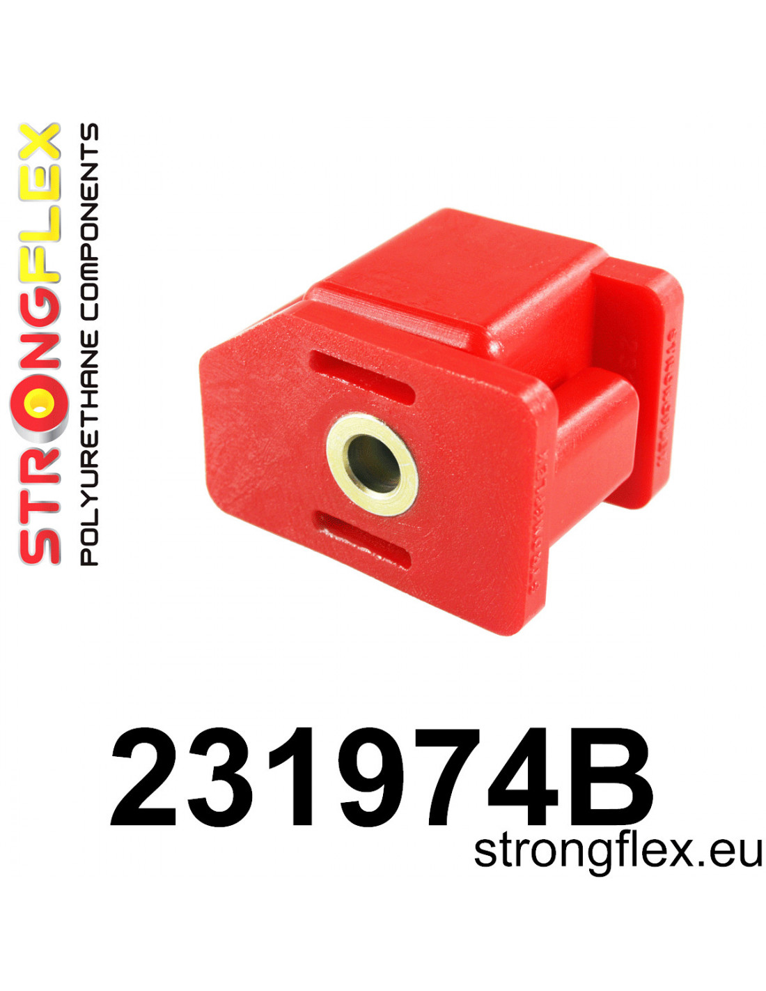 231974B: Front upper engine mount bush - front polyurethane | STRONGFLEX