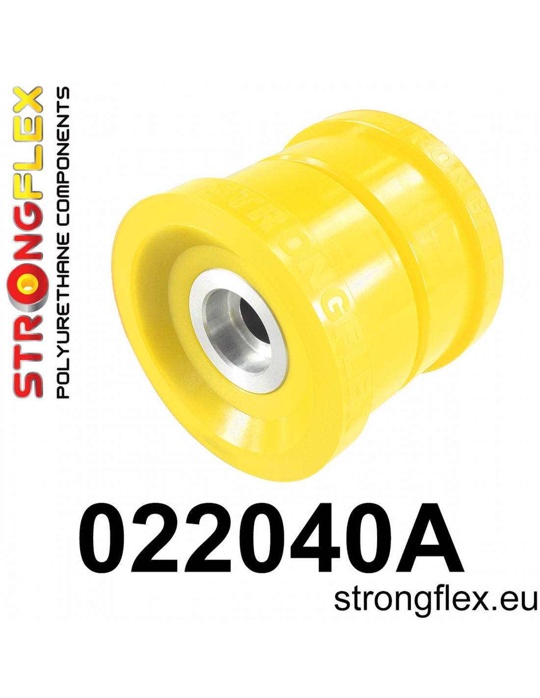 022040A: Rear subframe - front bush SPORT polyurethane | STRONGFLEX