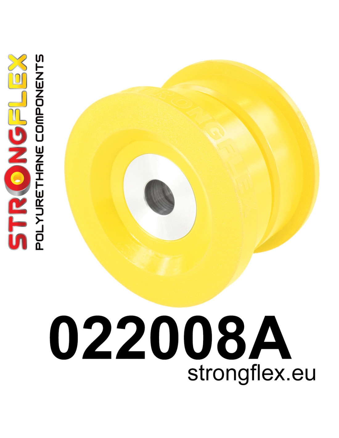 022008A: Front subframe – rear bush SPORT polyurethane | STRONGFLEX