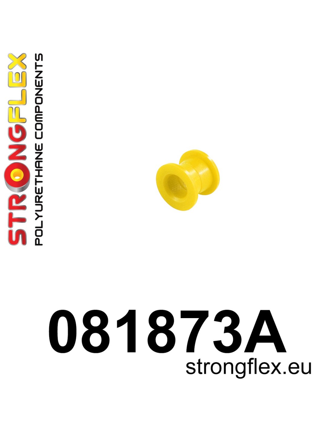 081873A: Steering rack bush SPORT polyurethane drift | STRONGFLEX