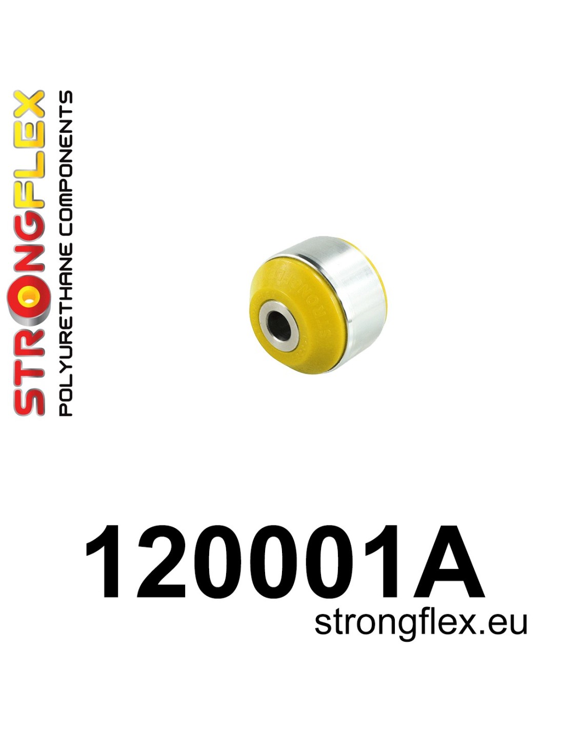 120001A: Front control arm – rear bush SPORT polyurethane | STRONGFLEX